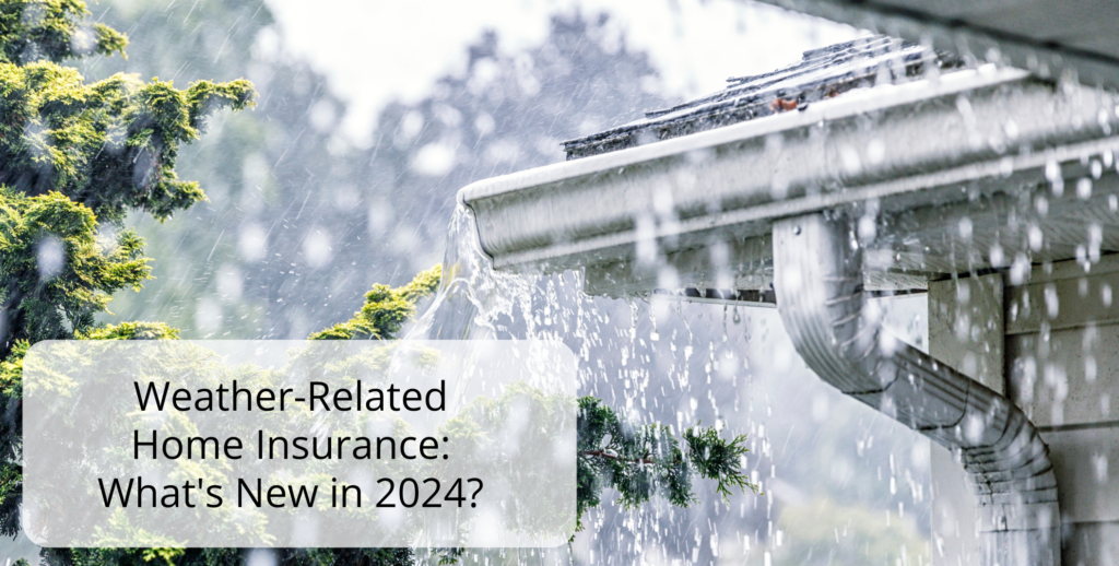 Weather-Related Home Insurance: What's New in 2024? - Hoosier ...